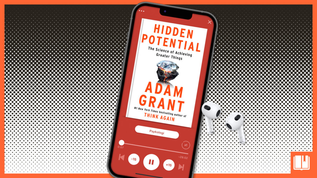 ”Hidden potential”, Adam Grant | Chef och Chefakademin